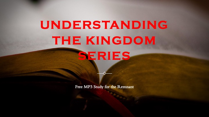 Understanding the Kingdom Series – Strategic Remnant Learning Center